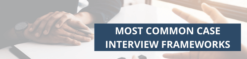 Case Interview Frameworks – Free Download